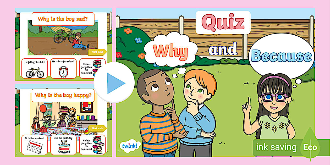 'Why' and 'Because' Quiz PowerPoint - Twinkl