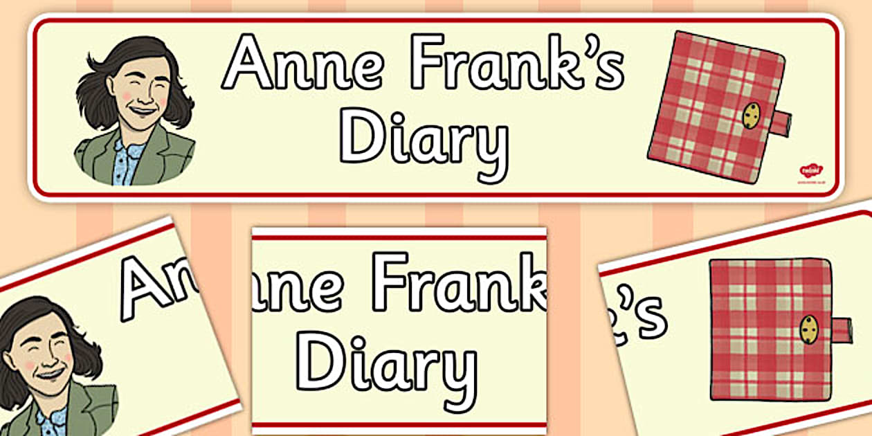 Anne Franks Diary Display Banner (teacher made) - Twinkl