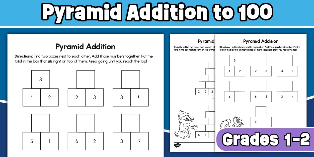 First Grade Pyramid Addition to 100 Worksheets