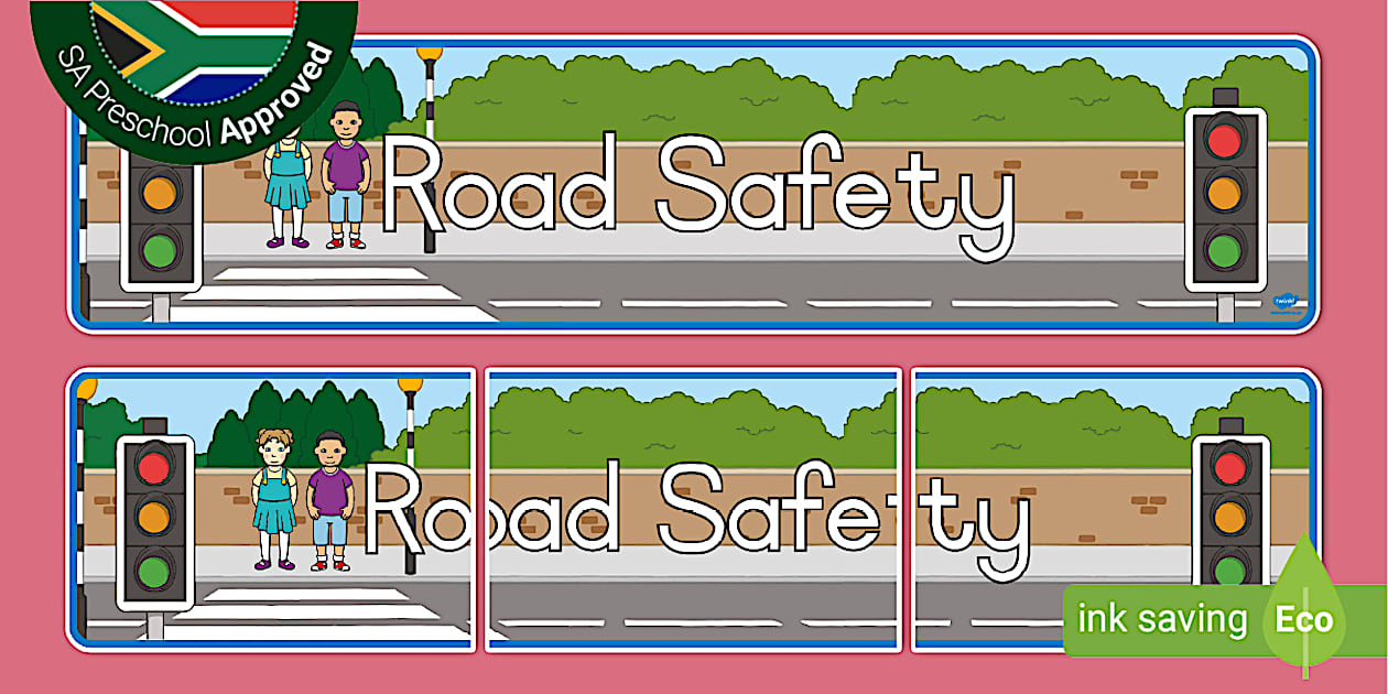 Road Safety Display Banner - Twinkl South Africa - Twinkl