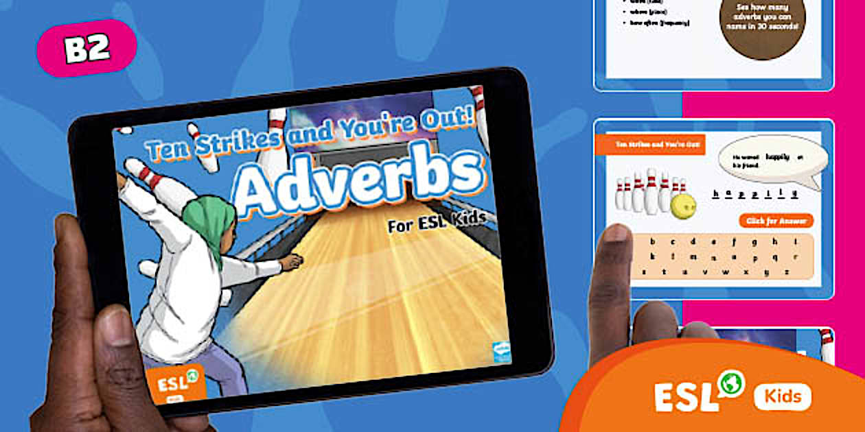 ESL Ten Strikes and You're Out! Adverbs [Kids, B2]