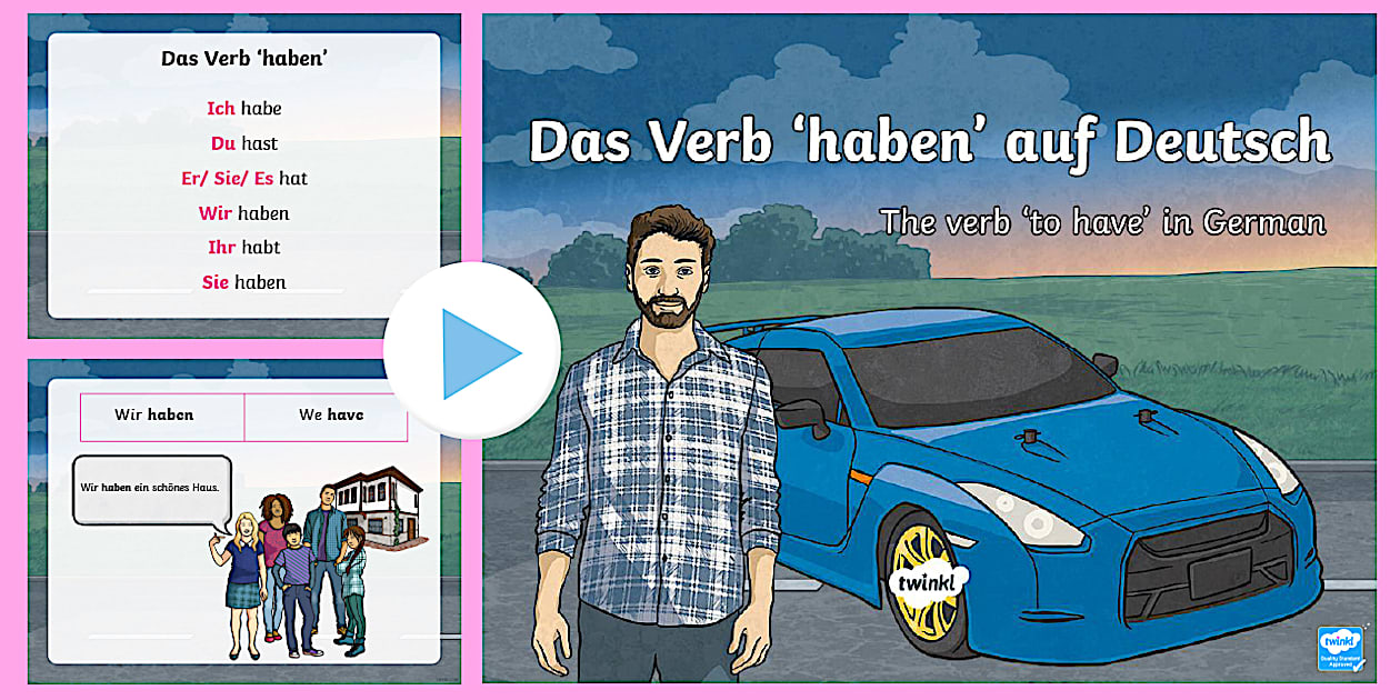 To Have in German - Verb To Have PowerPoint - German