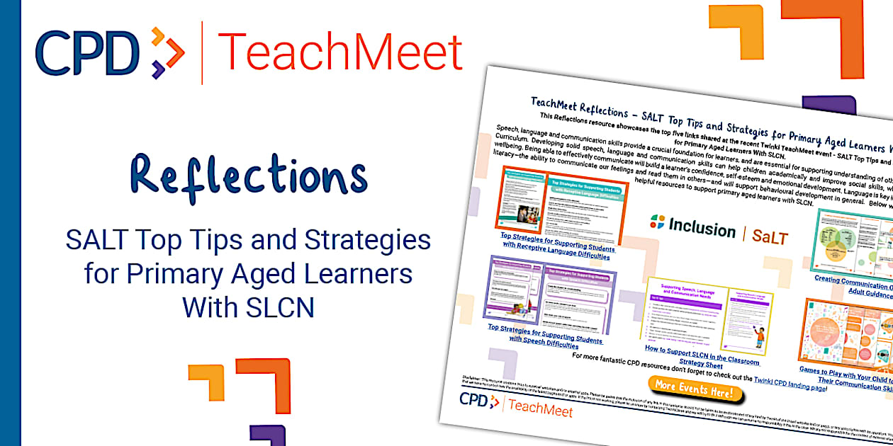 TeachMeet Reflections - SALT Top Tips and Strategies for Primary Aged Learners