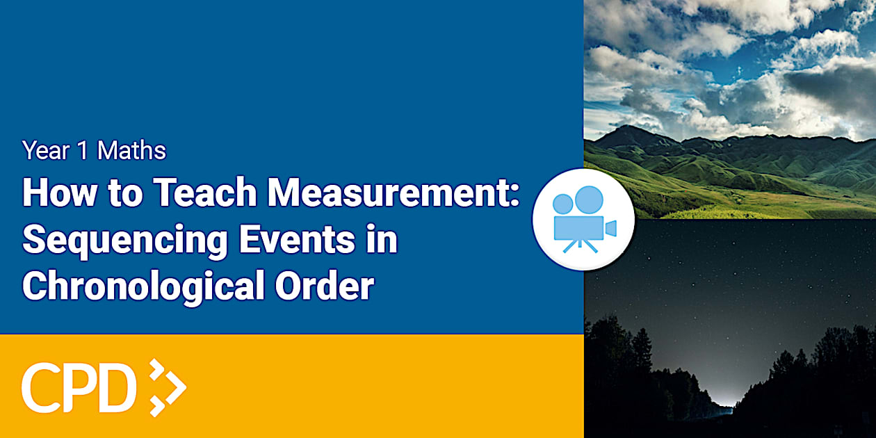 Y1 Measure Sequencing Events Chronological Order CPD Video