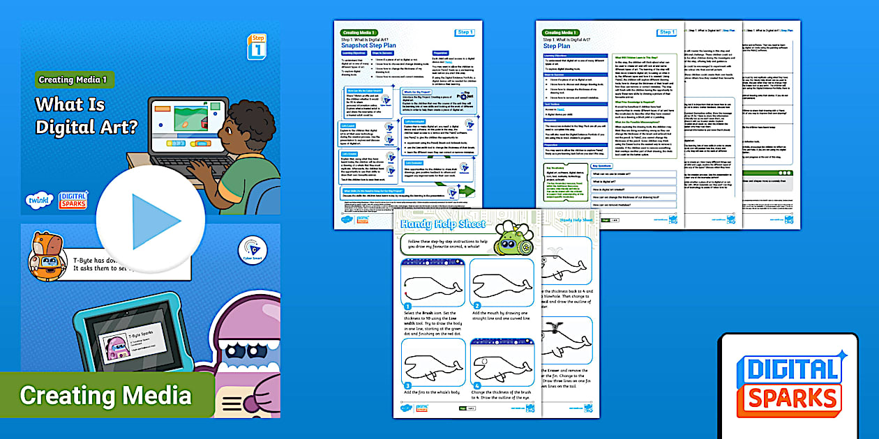 Digital Sparks: Creating Media 1: Step 1 (teacher made)