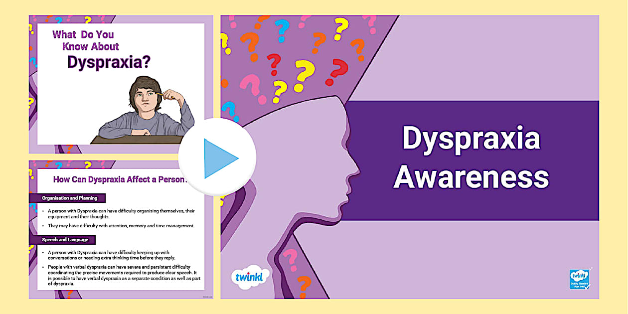Dyspraxia Awareness Powerpoint (Teacher-Made) - Twinkl
