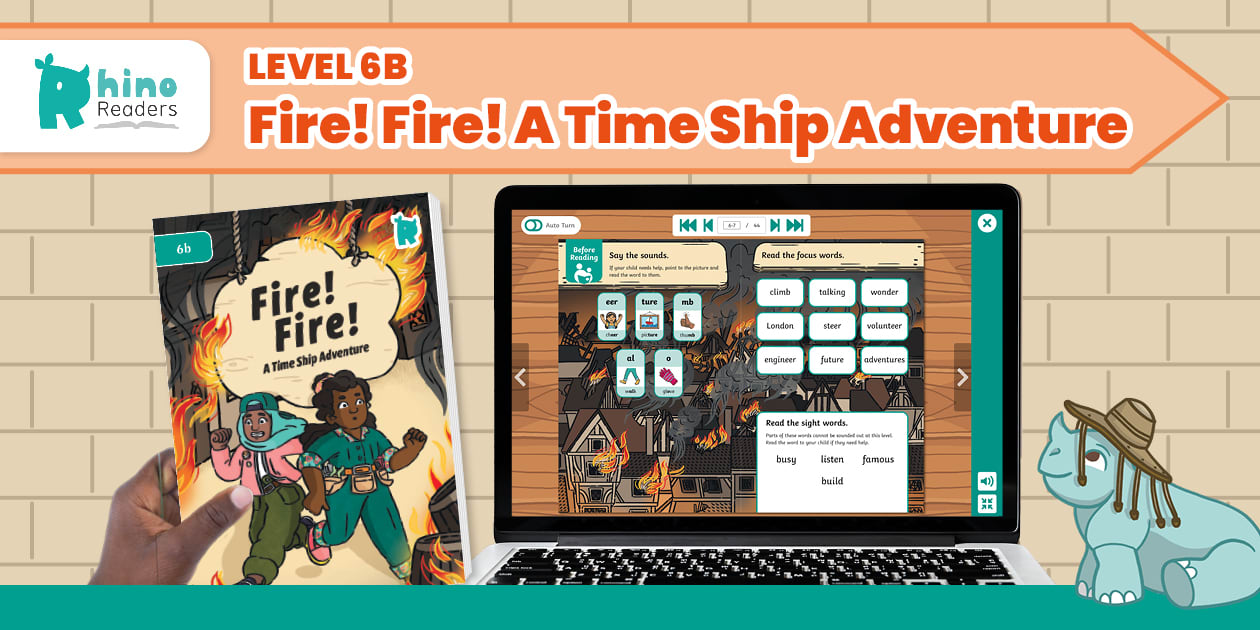 Level 6b Decodable Readers: Fire! Fire! A Time Ship Adventure