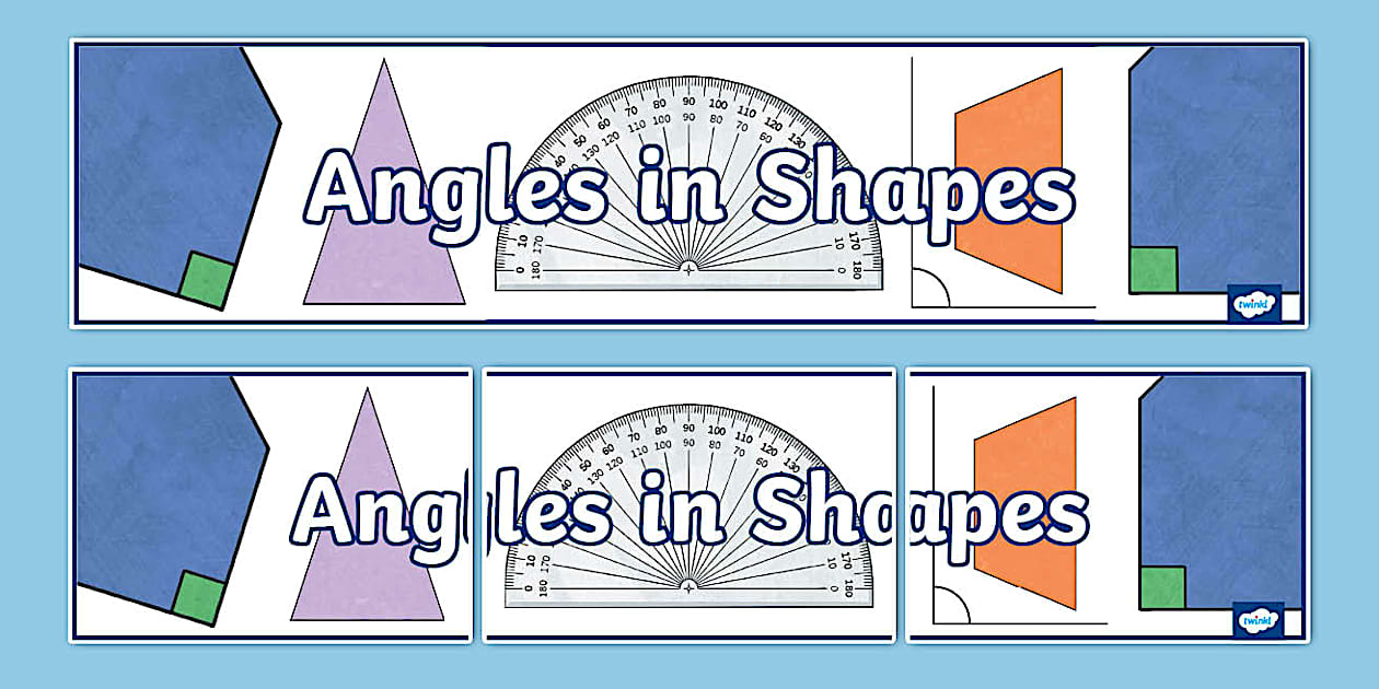 👉 Angles in Shapes Display Banner (teacher made) - Twinkl