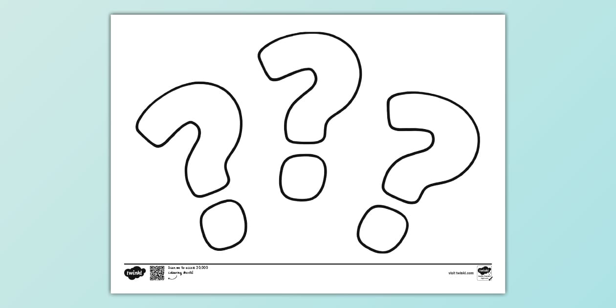 Question Marks Colouring Sheet | Colouring Sheets - Twinkl