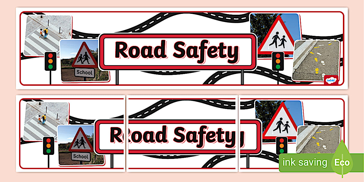 Road Safety Photo Display Banner (teacher made) - Twinkl