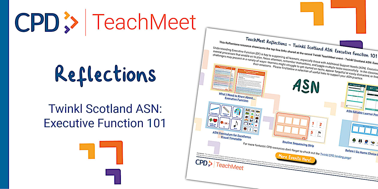 TeachMeet Reflections - Twinkl Scotland ASN: Executive Function 101