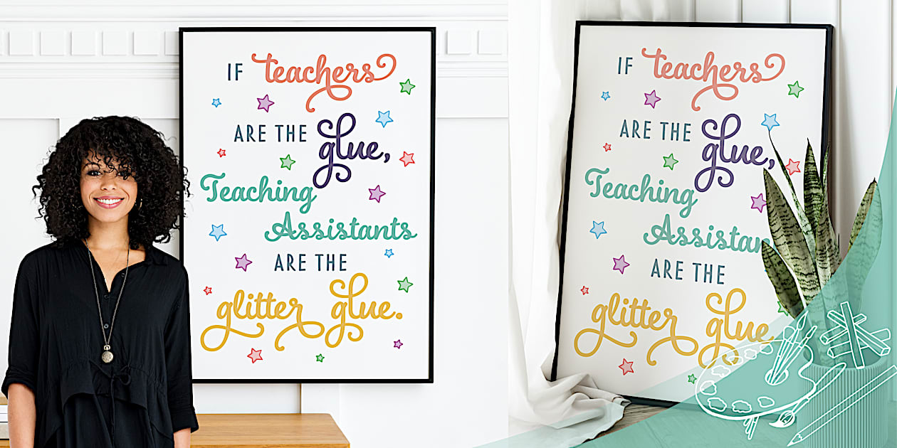 Teaching Assistants Are the Glitter Glue Pastel Poster
