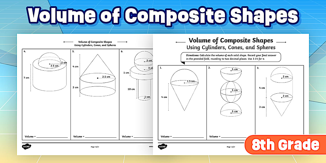 Eighth Grade Volume of Composite Shapes Using Cylinders, Cones, and Spheres