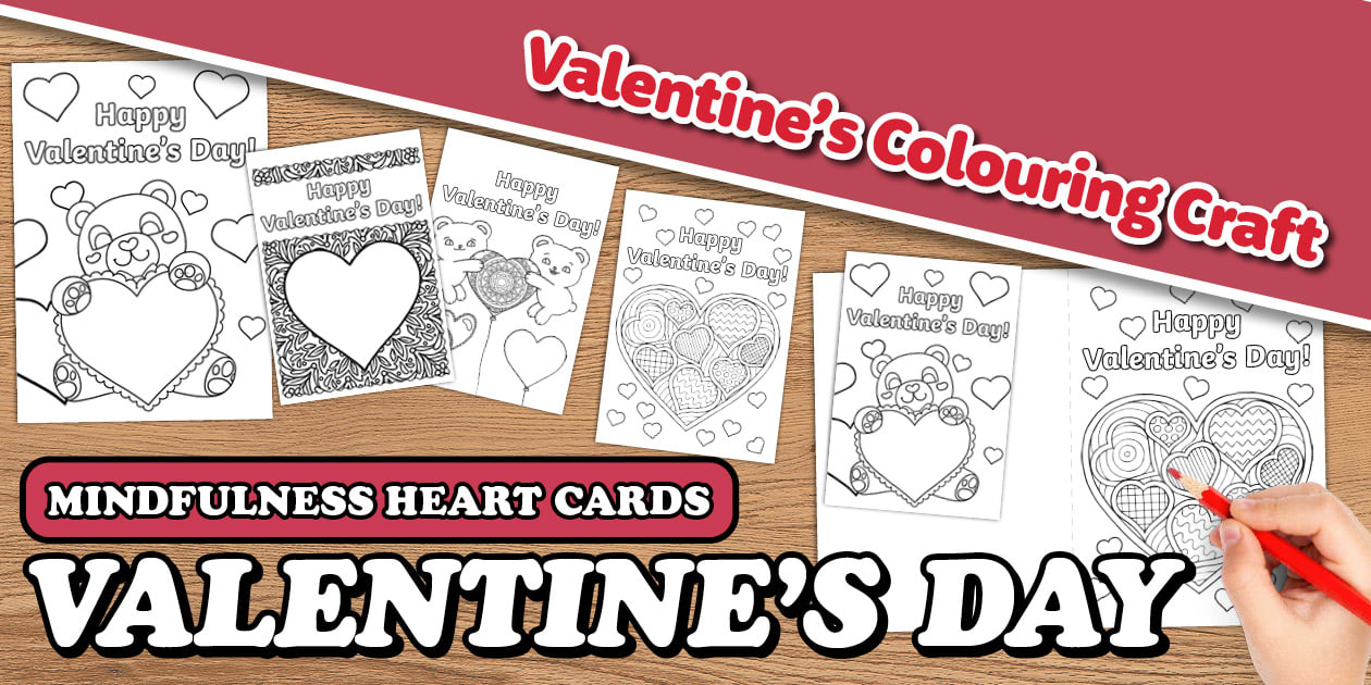 Mindfulness Colour In Valentine's Cards - KS1 - Twinkl
