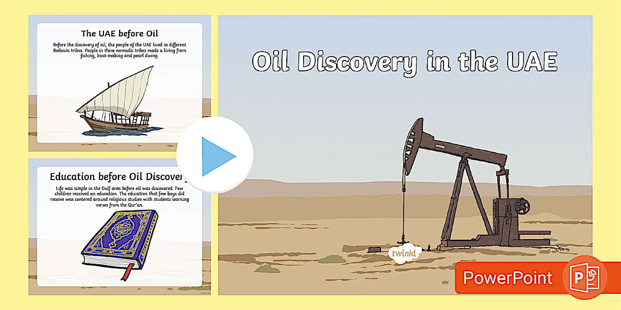 The Discovery of Oil in the UAE PowerPoint (Teacher-Made)