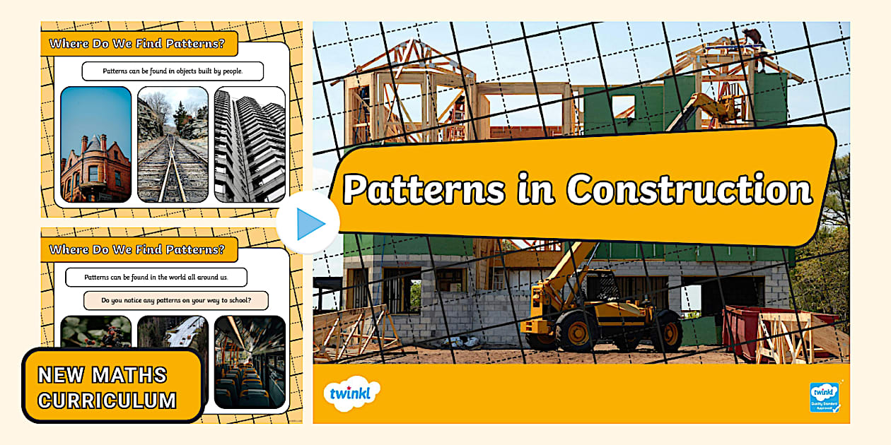 Patterns in Construction PowerPoint (teacher made) - Twinkl