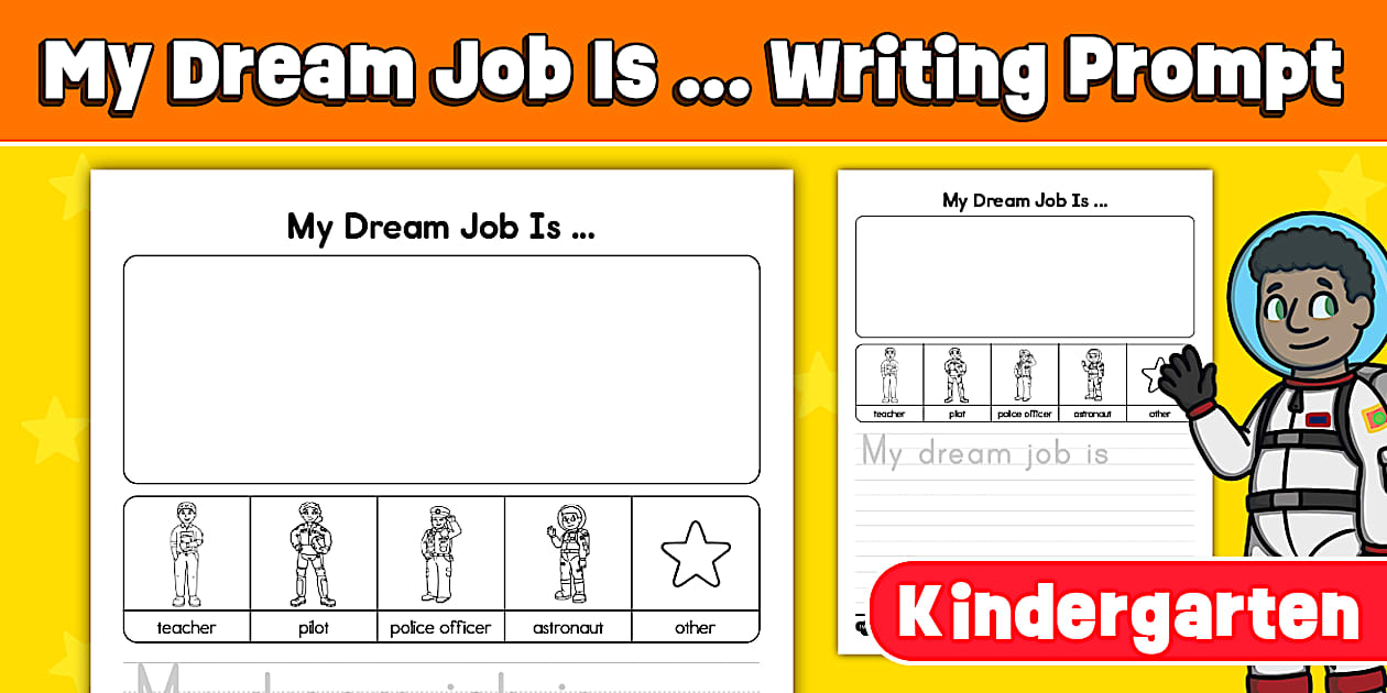 Kindergarten My Dream Job Is ... Writing Prompt Worksheet