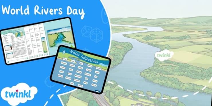 World Rivers Day | Information & Resources - Twinkl