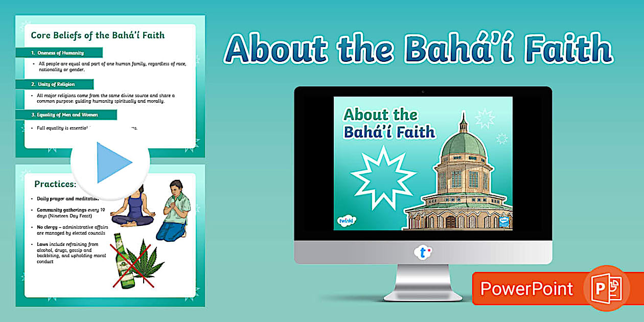 Grade 4 PSW - Term 3 - About the Baháʼí Faith - PowerPoint