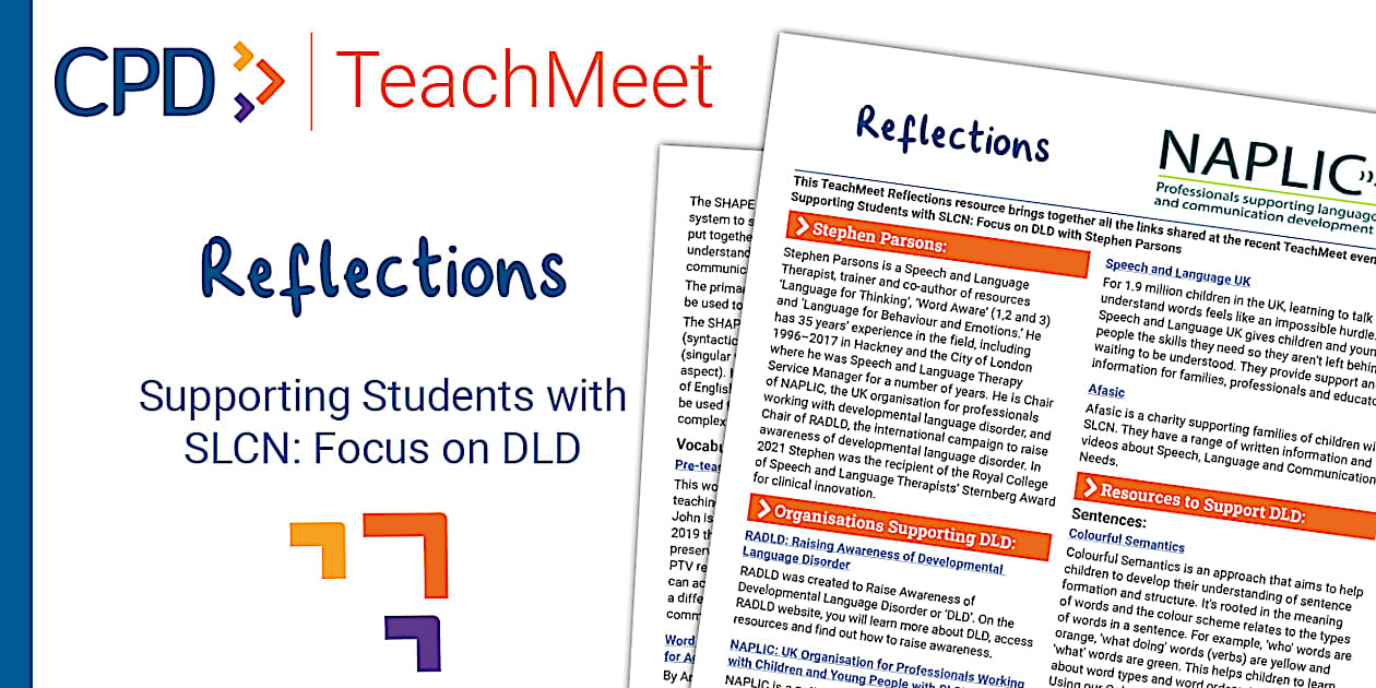 TeachMeet Reflections - Supporting Students with SLCN: Focus on DLD with