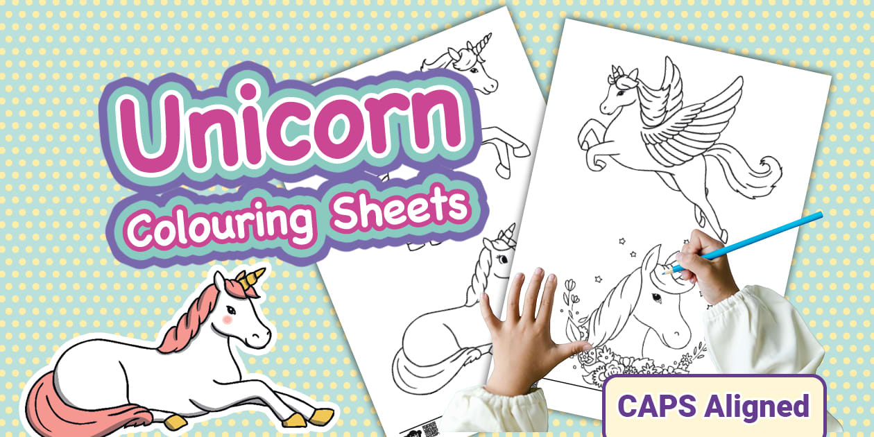 Unicorn - Colouring Sheets (CAPS Aligned)