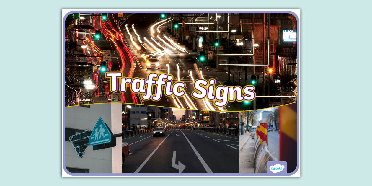 Traffic Signs Photo Display Poster (teacher made) - Twinkl
