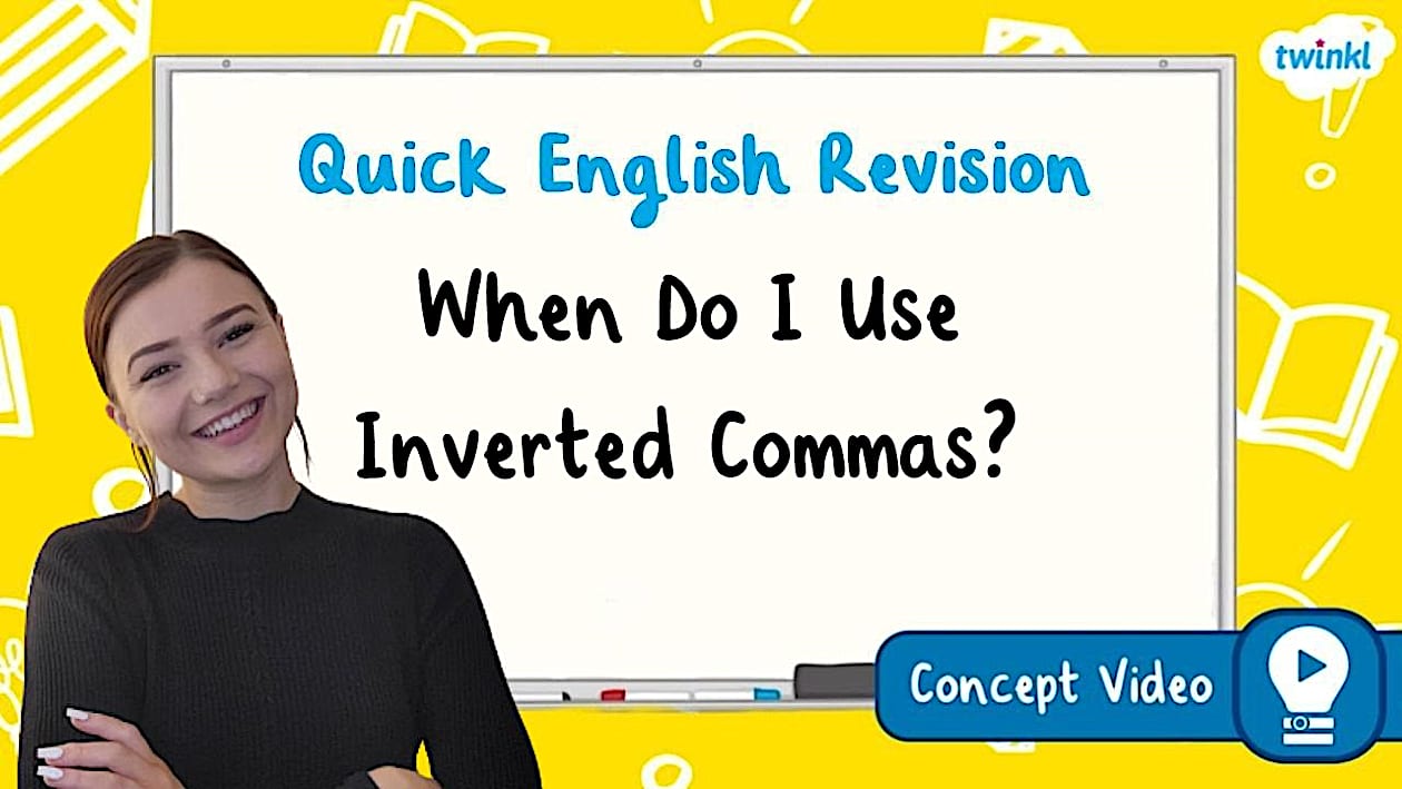 When Do I Use Inverted Commas? | KS2 English Concept Video