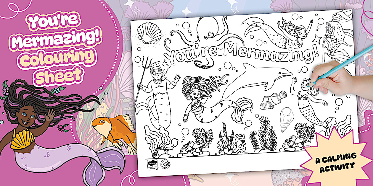 You're Mermazing! Colouring Sheet - KS1 - Twinkl