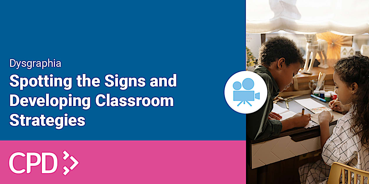 Dysgraphia Signs & Classroom Strategies Inclusion CPD Video