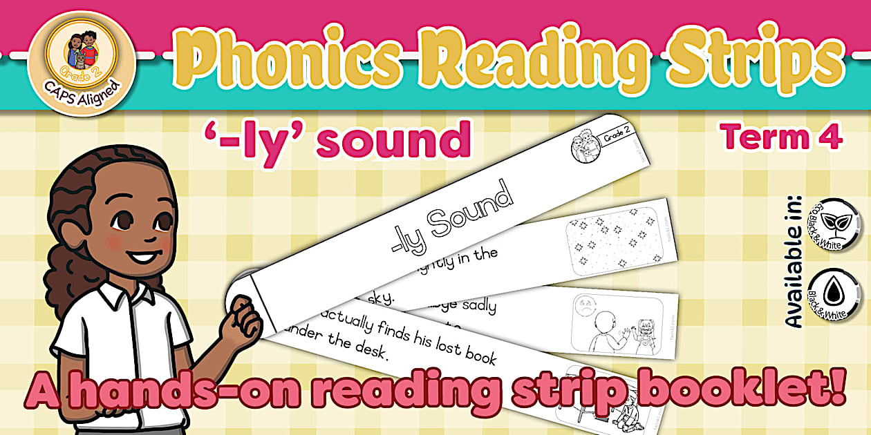 Grade 2 Phonics Term 4 - Reading Strips Sound -ly (CAPS Aligned)