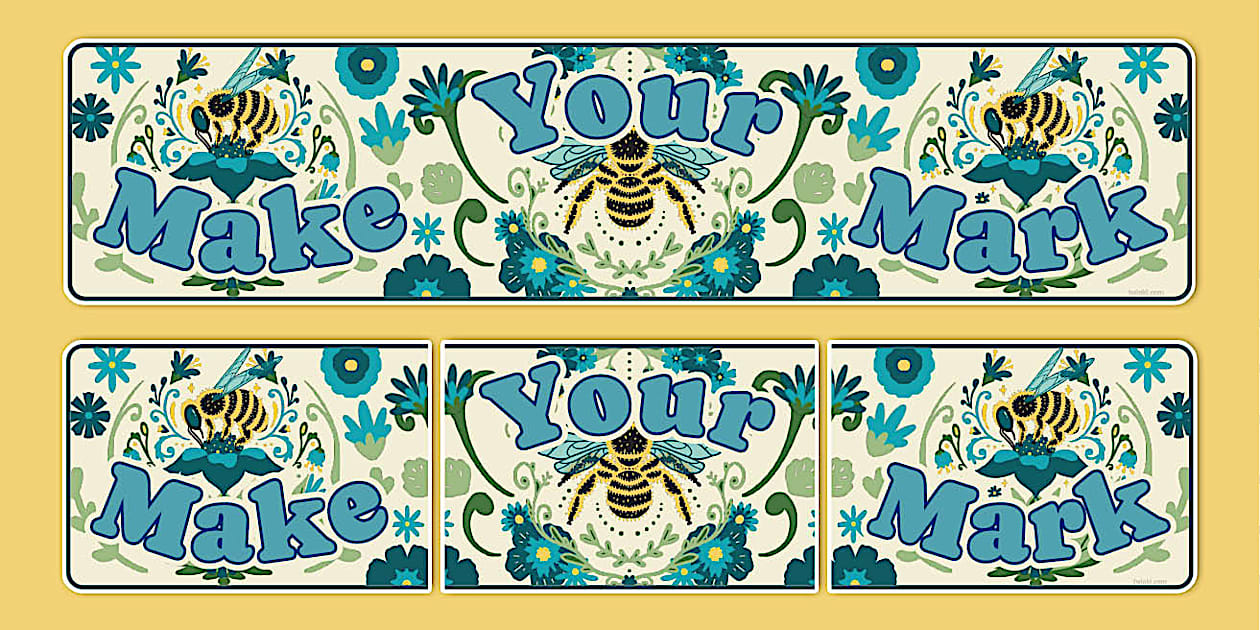 Bee-Themed Make Your Mark Banner (teacher made) - Twinkl