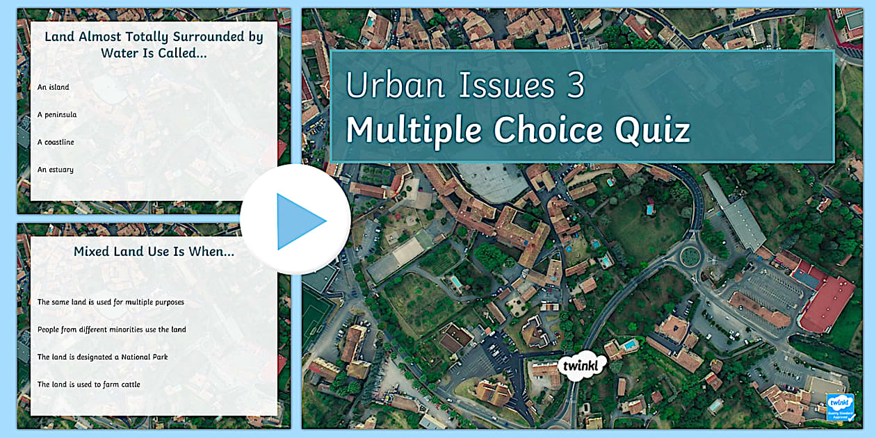 Urban Issues Quiz 3 PowerPoint - Urban Issues and Challenges AQA GCSE