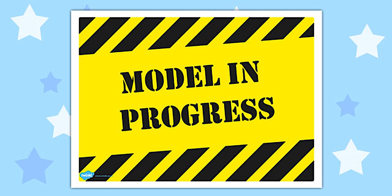 👉 Model In Progress Poster (teacher made) - Twinkl