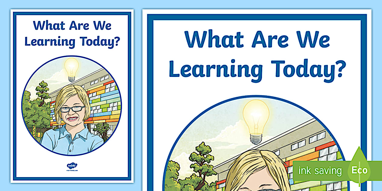 What Are We Learning Today? Display Sign (teacher made)