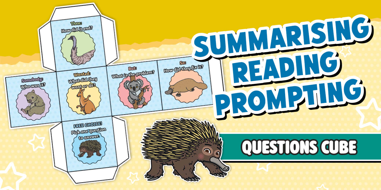 Summarising Reading Prompting Questions Cube ∣ F-2 Literacy