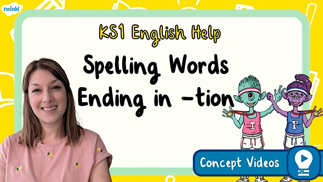 Spelling Words Ending in -tion | KS1 English Concept Video