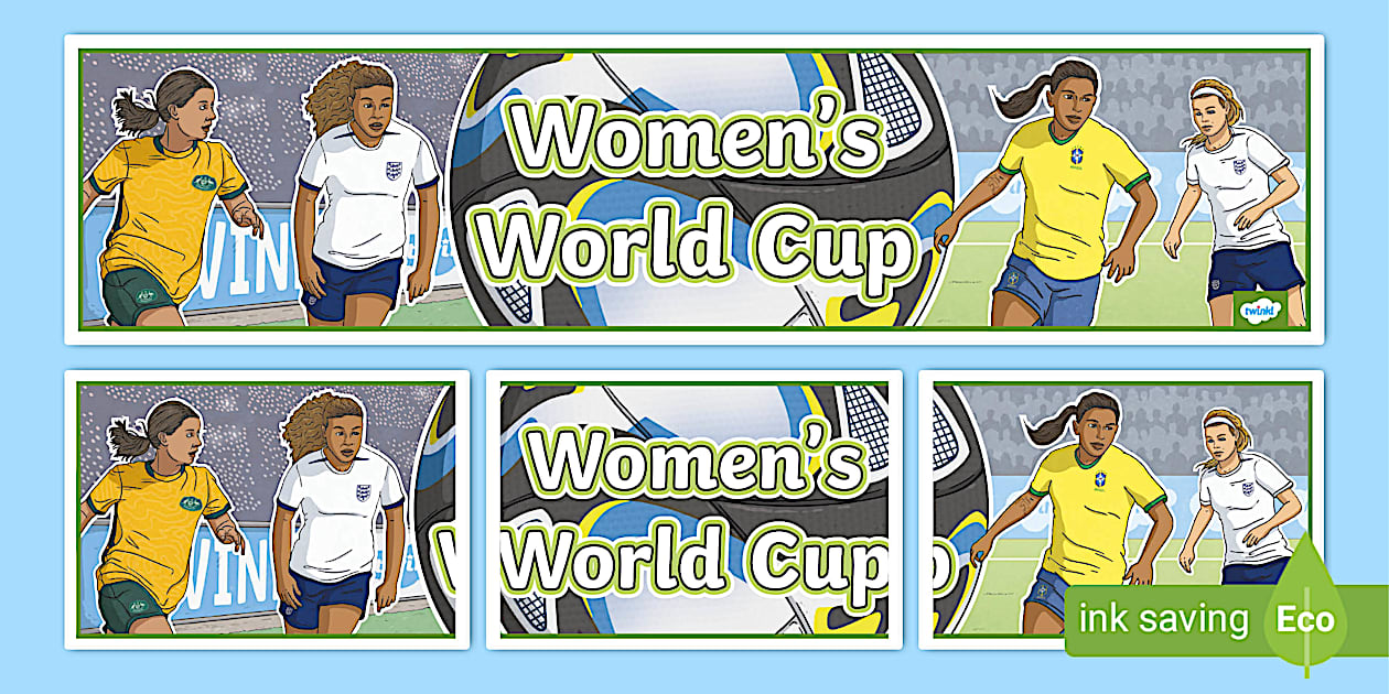 KS2 Women's World Cup Display Banner (teacher made) - Twinkl