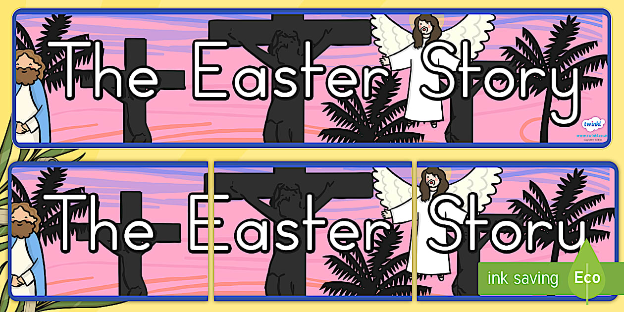 The Easter Story Display Banner (Teacher-Made) - Twinkl