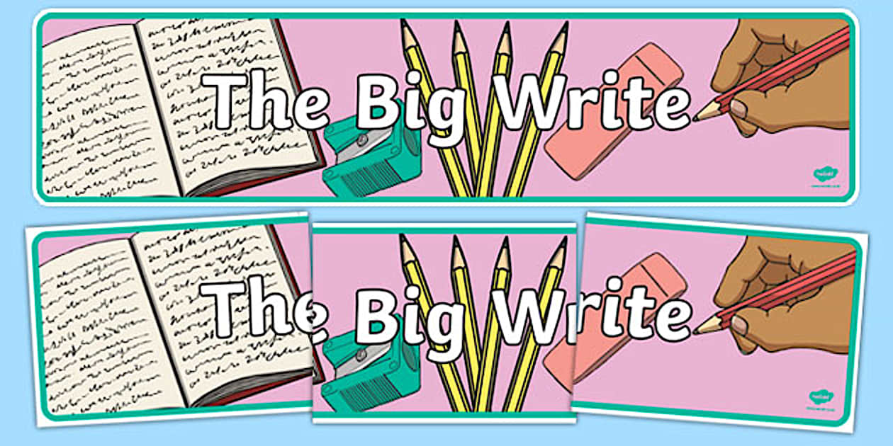 The Big Write Banner (teacher made) - Twinkl