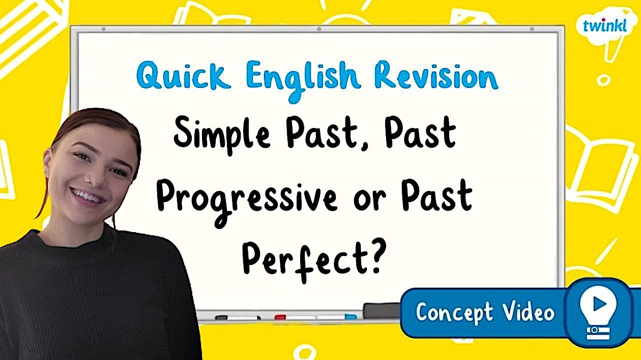 Simple Past Past Progressive Past Perfect| KS2 English Video