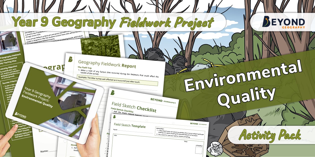 Year 9 Geography Fieldwork Project: Environmental Quality