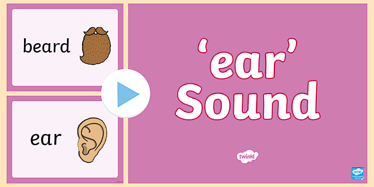 'ear' Sound PowerPoint - (Teacher-Made) - Twinkl