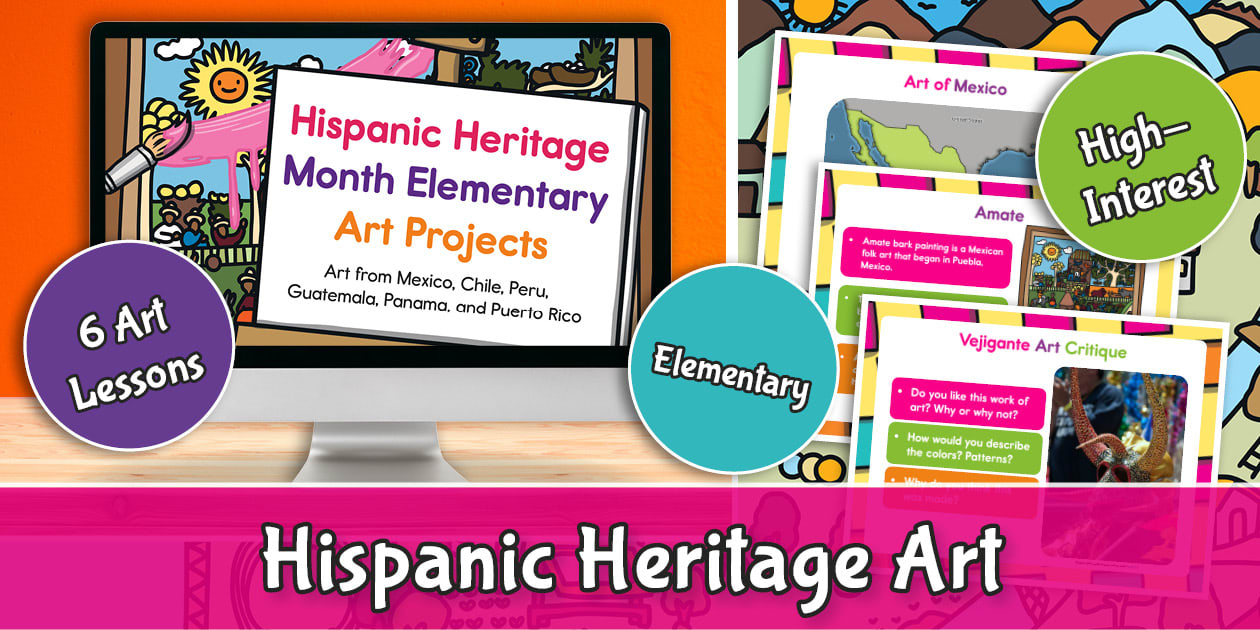Hispanic Heritage Month Elementary Art Projects Slideshow