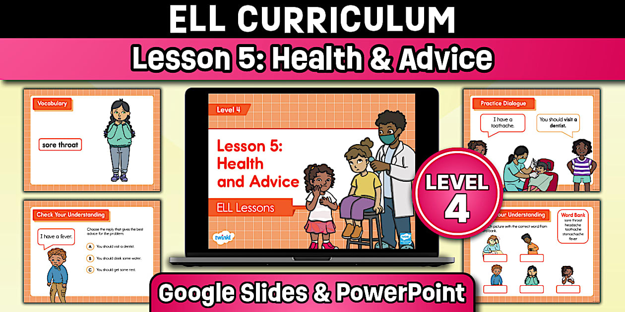 Level 4, Lesson 5 Health & Advice Google Slides & PowerPoint