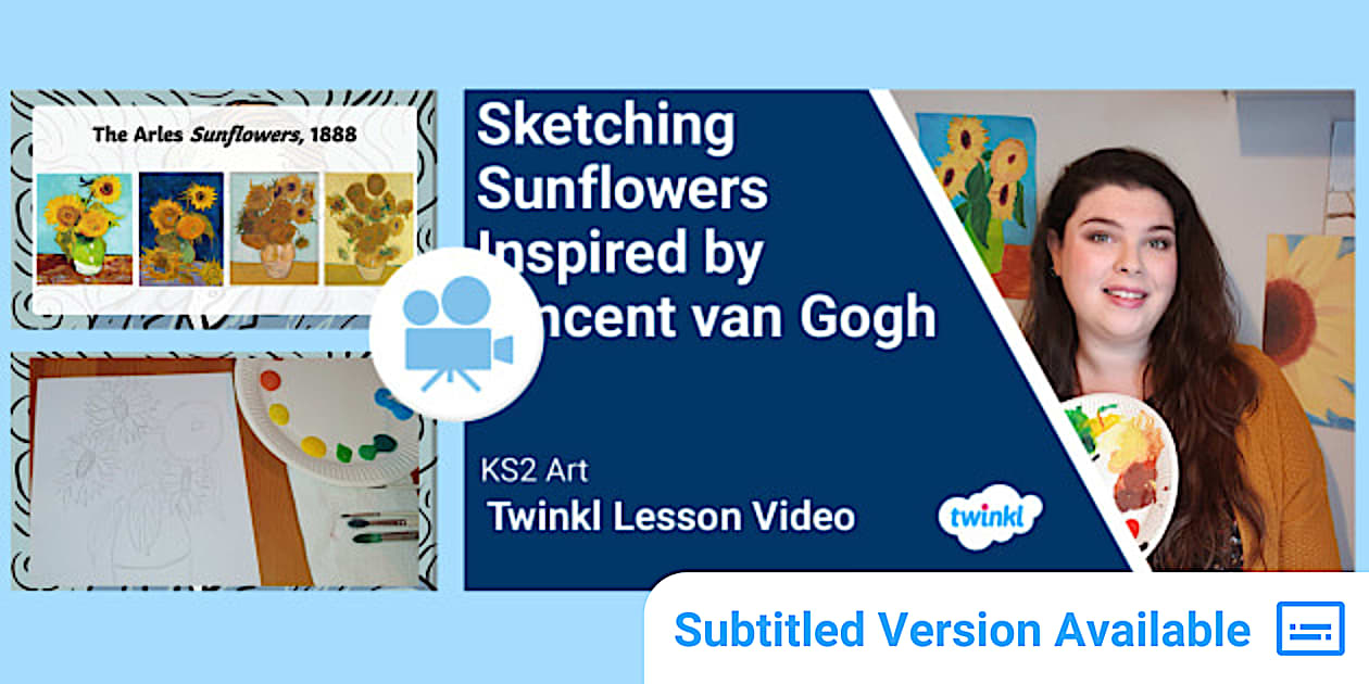 KS2 (Ages 7-11) Art: Sunflowers by Van Gogh Video Lesson