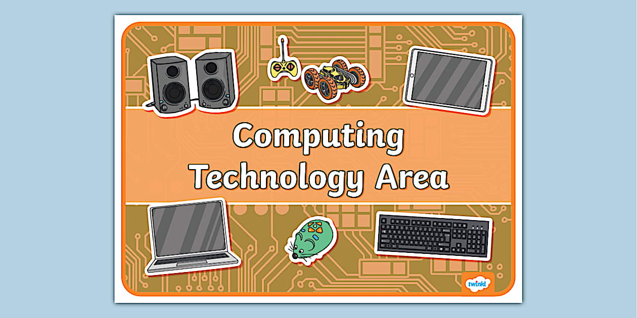 👉 Computing Technology Area Poster - Twinkl Computing