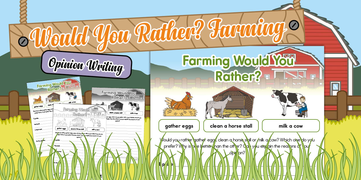 Would You Rather? Farming Opinion Writing Template