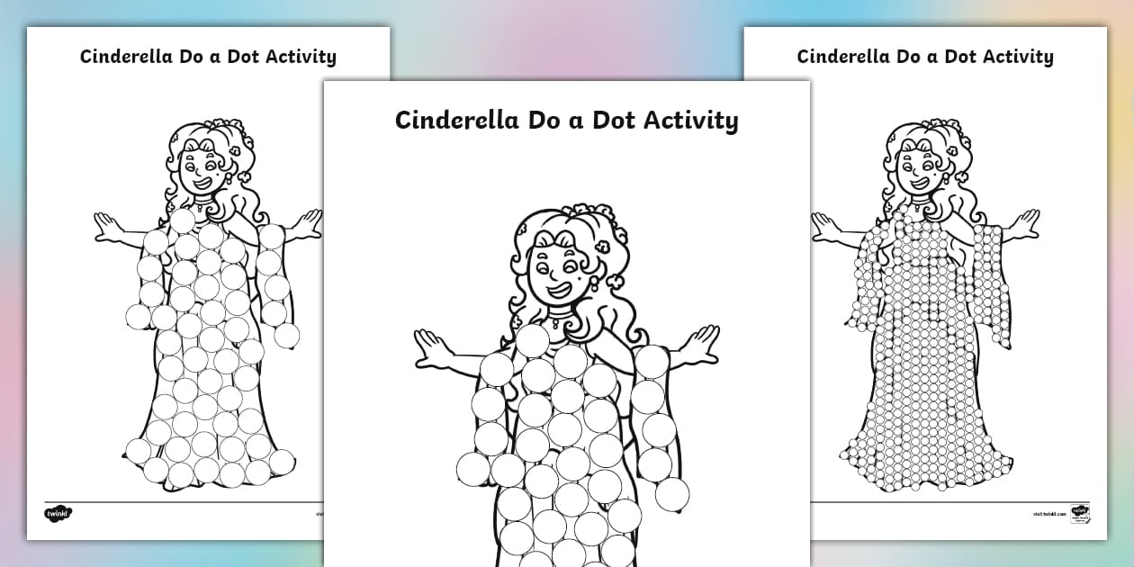Cinderella Do a Dot Activity - Activity Sheets | Twinkl