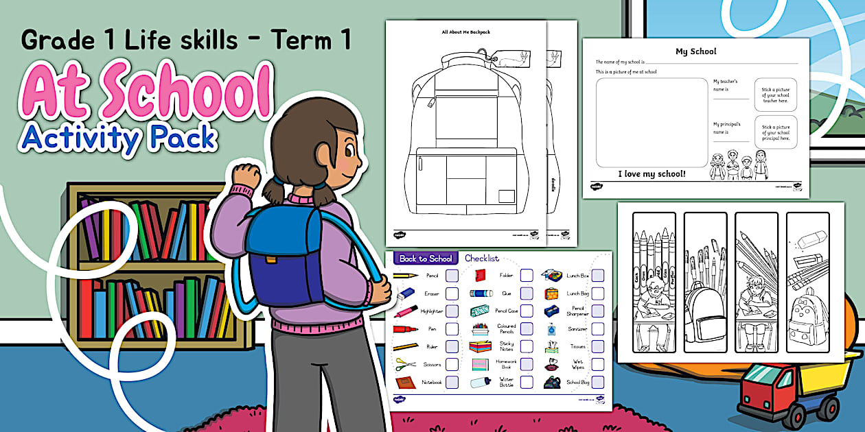 Grade 1 Life skills - Term 1 - At School - Activity Pack