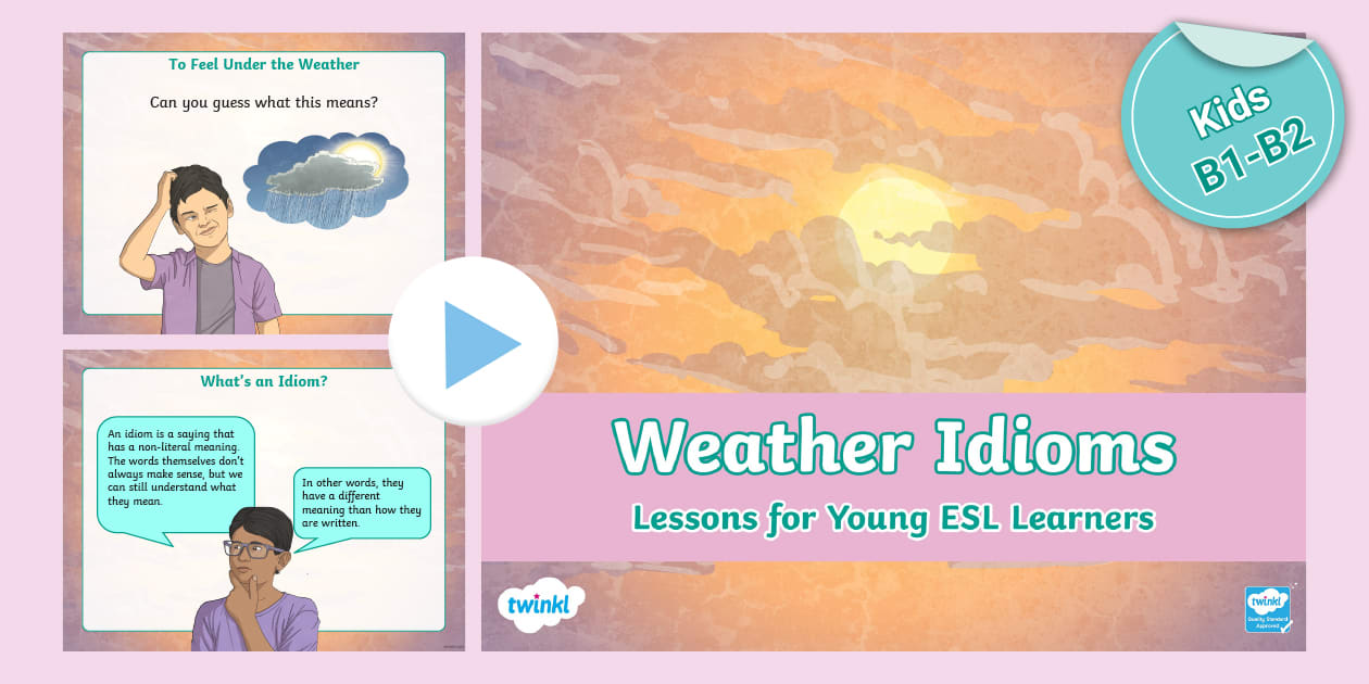 Fun Weather Idioms Lesson for Kids (teacher made) - Twinkl